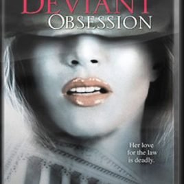 Deviant Obsession - Erotic Movies